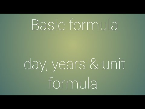 Basic formula days, hours, years & unit formula - YouTube