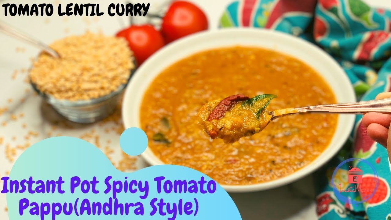 Instant Pot Andhra Style Tomato Pappu | Vegan Lentil Curry - YouTube