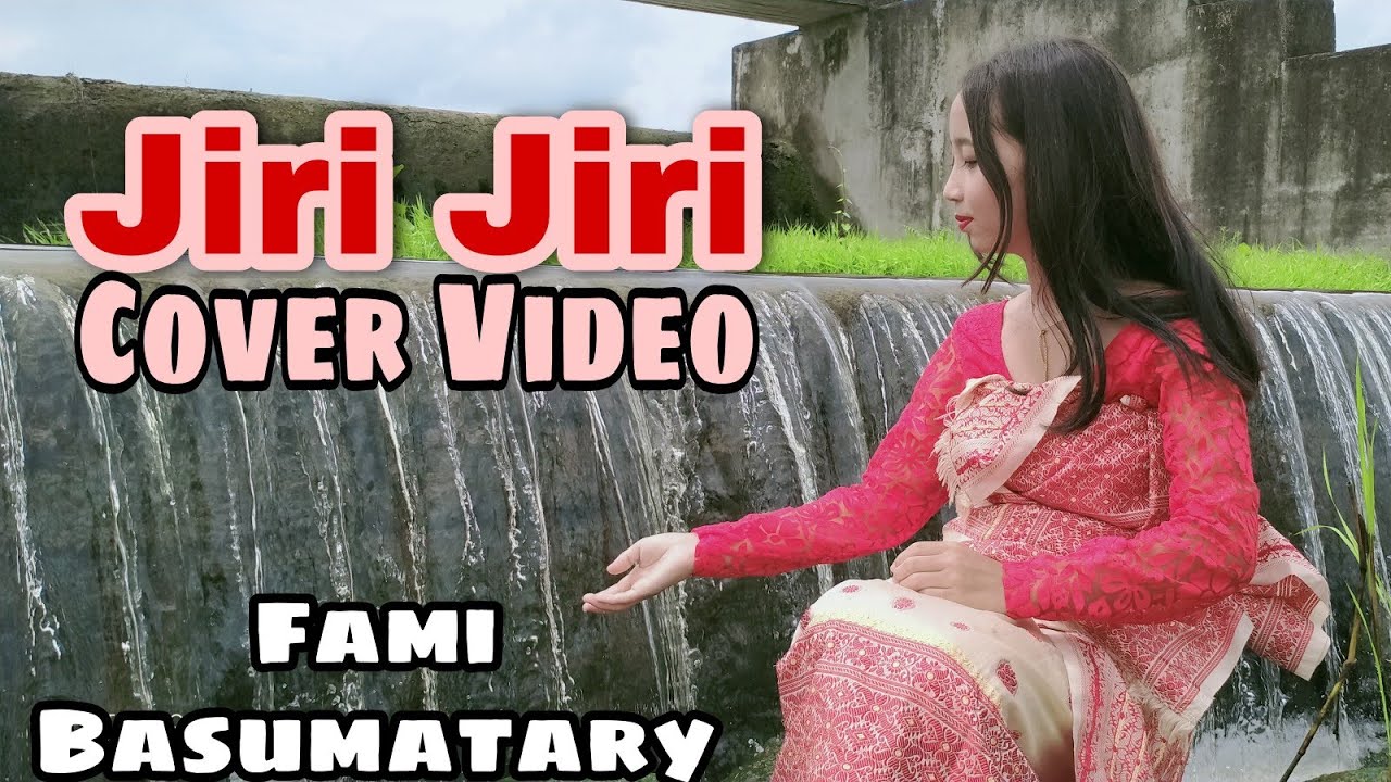 Jiri Jiri||Cover Video||FAMI BASUMATARY||Choreography by Fami|| - YouTube