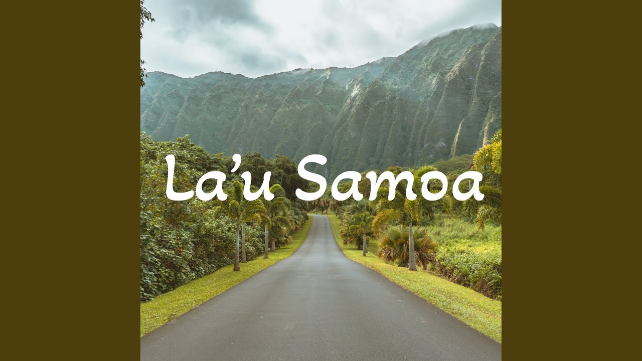 La'u Samoa - YouTube Music