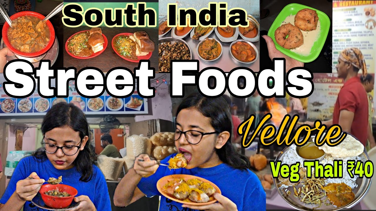 Eating South-Indian Street Foods || Vellore Street Foods || Bengali ...