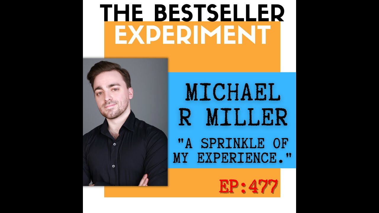Ep477 — Michael R Miller — “A Sprinkle of My Experience" - YouTube