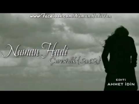 numan hadi caresizlik 2012