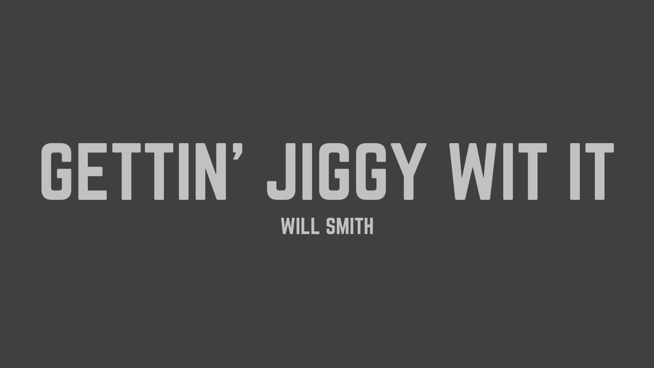 Will Smith - Gettin’ Jiggy Wit It (Lyrics) - YouTube Music
