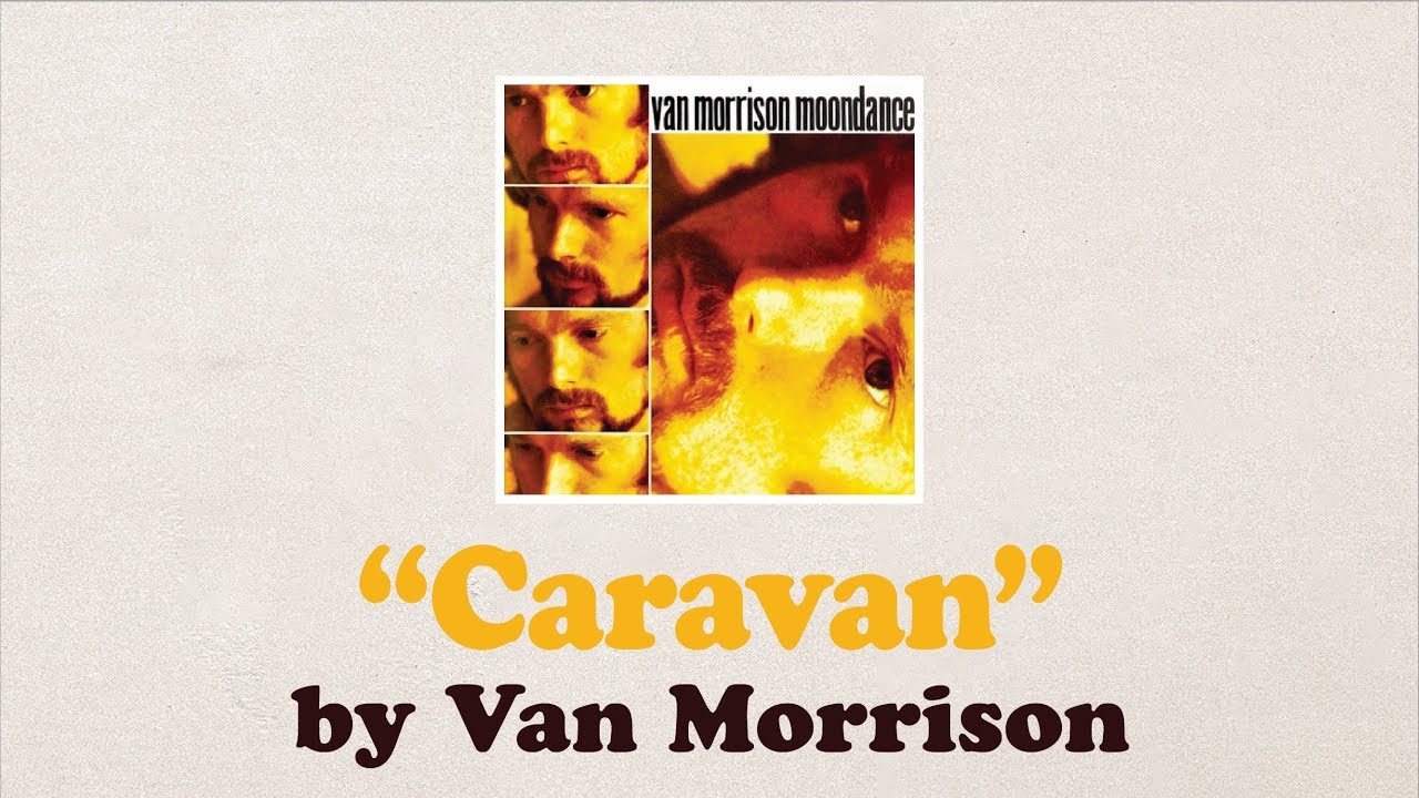 Caravan by Van Morrison - YouTube