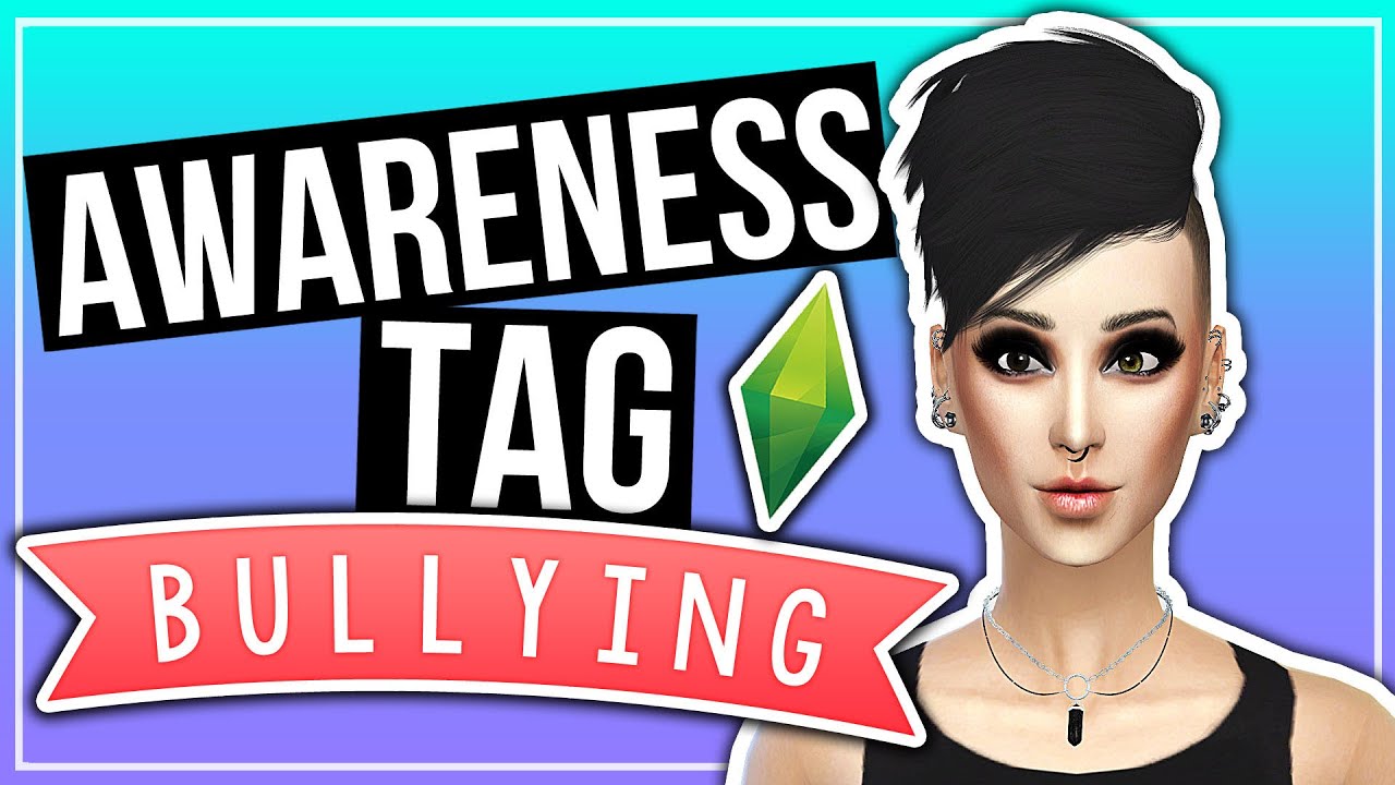 The Sims 4: Awareness Tag | Bullying // My Story - YouTube