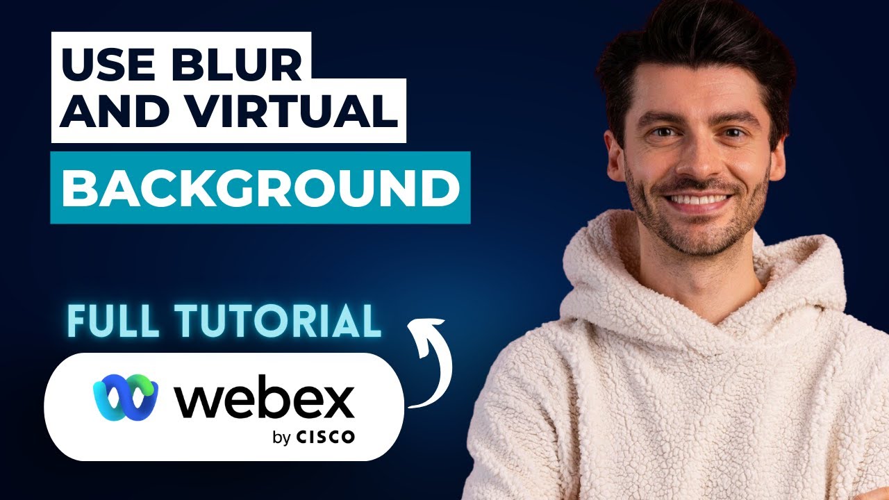 How to Use Blur And Virtual Background on Cisco WebEx [2026 Full Guide ...
