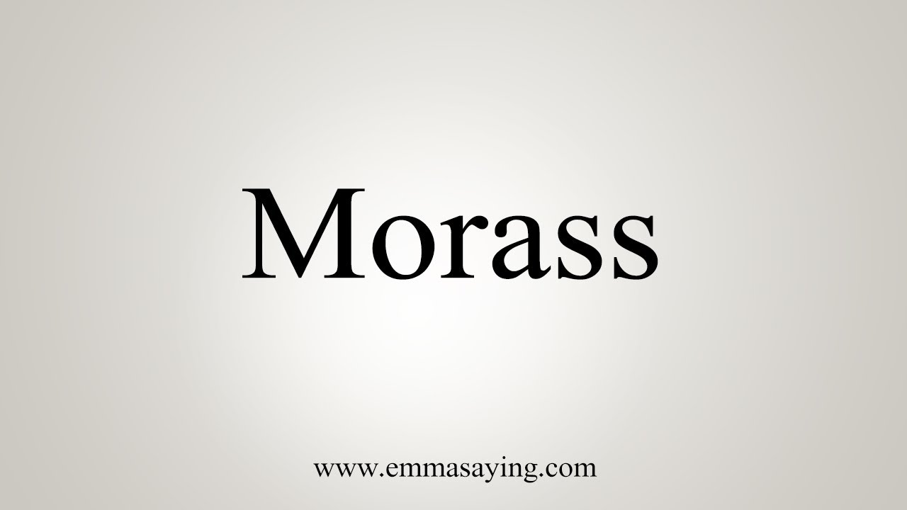 How To Say Morass - YouTube