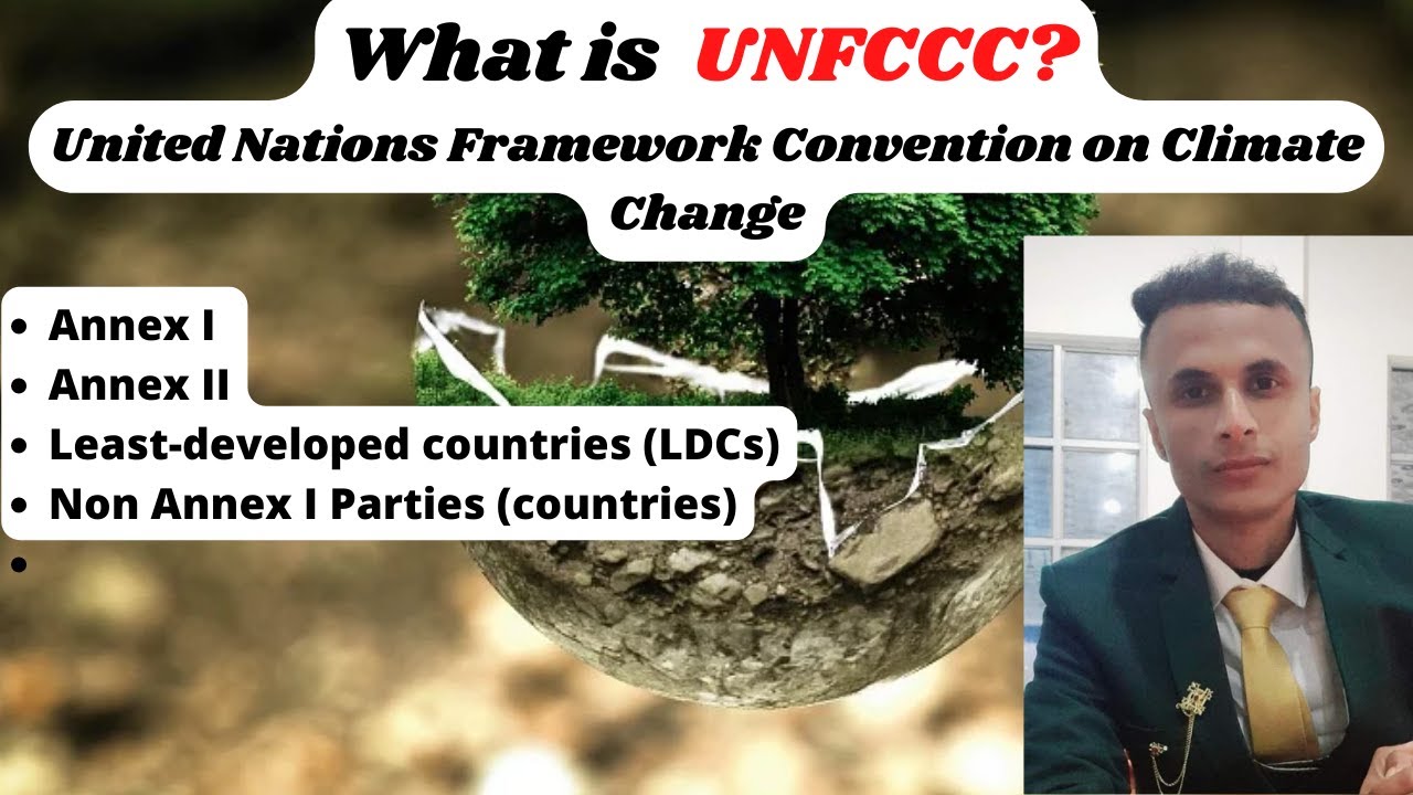 What is UNFCCC? | United Nations Framework Convention on Climate Change ...