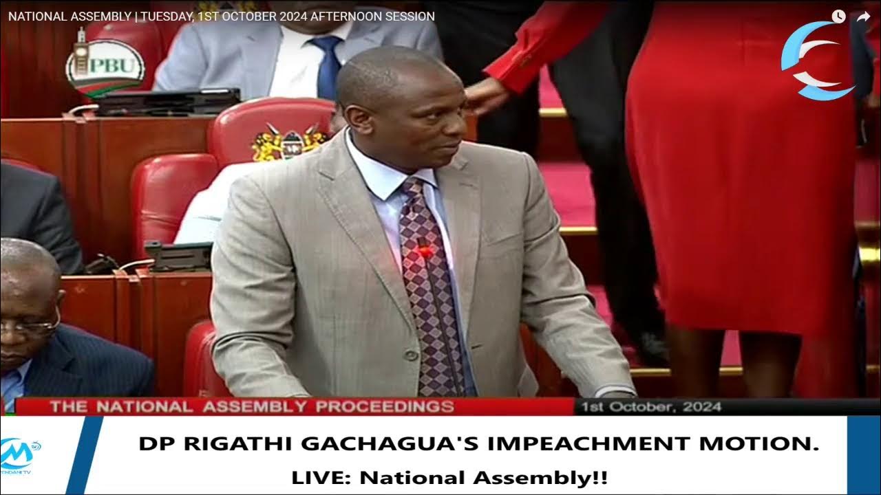 LIVE!! DP Gachagua's Impeachment Motion Finally Tabled in the National Assembly!! - YouTube