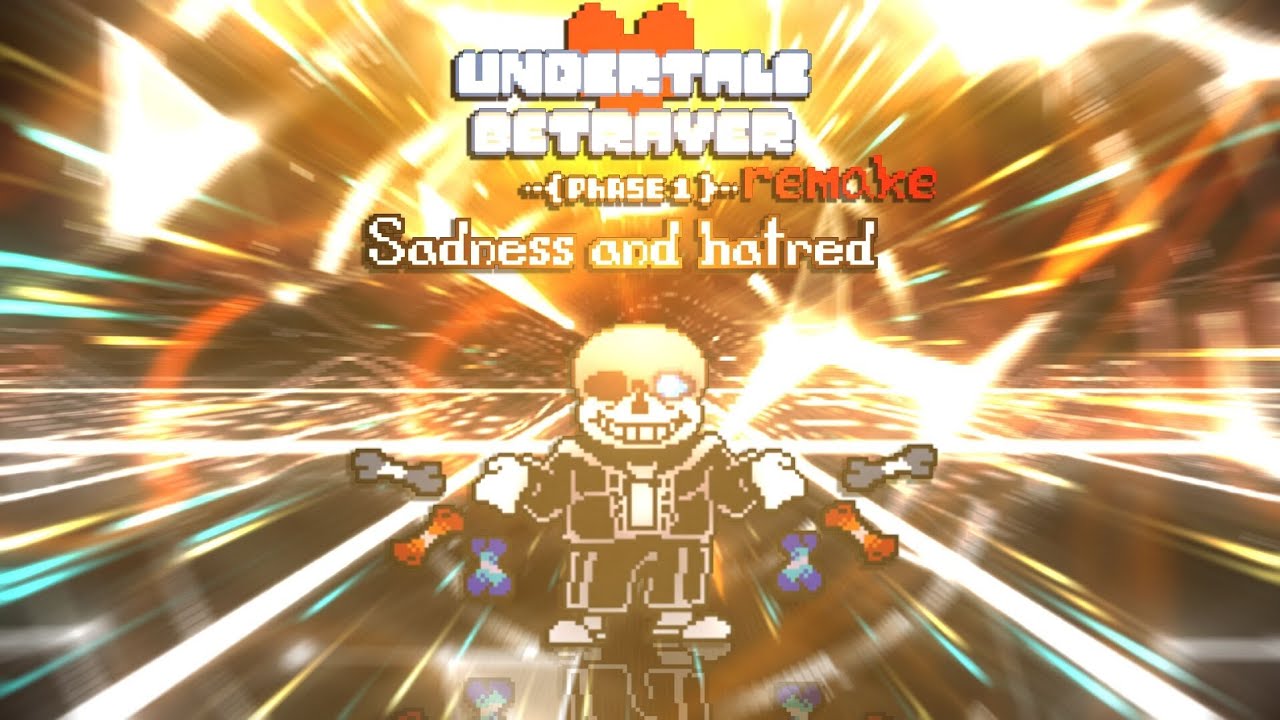 【Undertale: Betrayer】- Phase 1: Sadness And Hatred (Remake) - YouTube