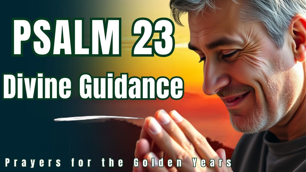 Psalm 23: The Shepherd Who Guides You Through Life - Prayer for Seniors ...