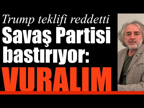 Trump İran’ın teklifini reddetti… Savaş Partisi bastırıyor: Vuralım… Pekin ziyaretine İran gölgesi