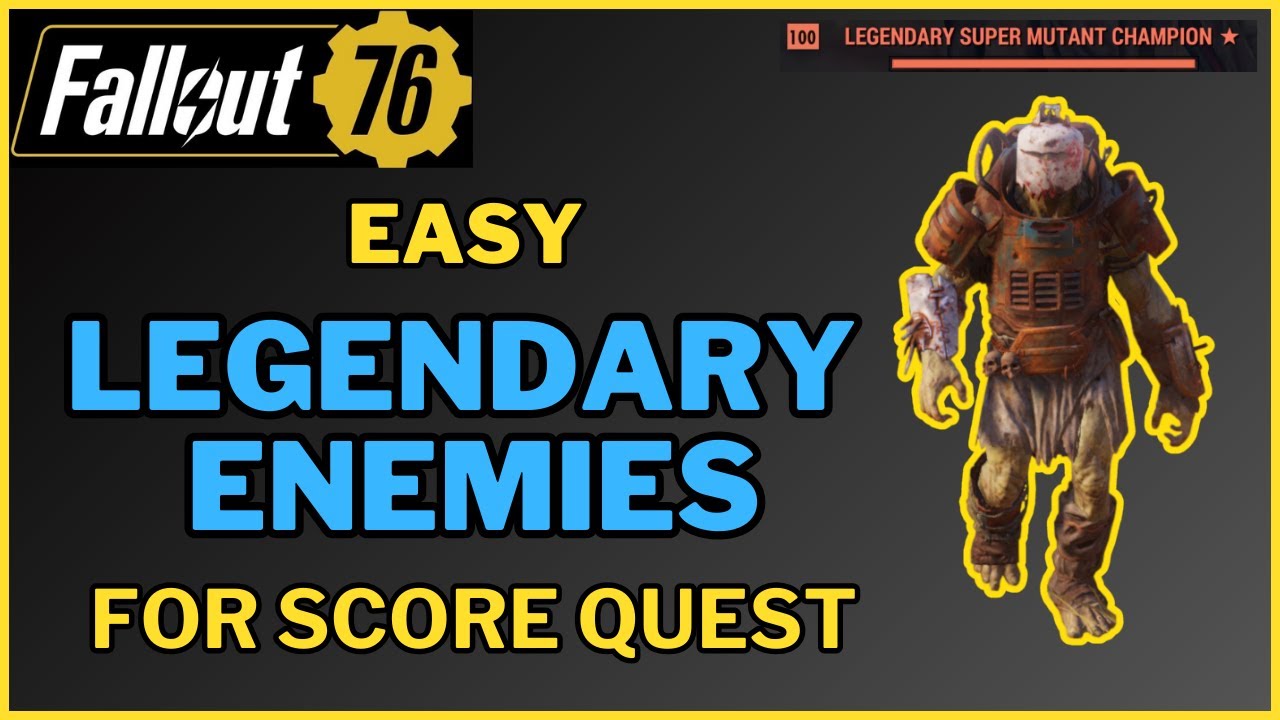 How to Kill a Legendary Enemy Score Quest Fallout 76 - YouTube
