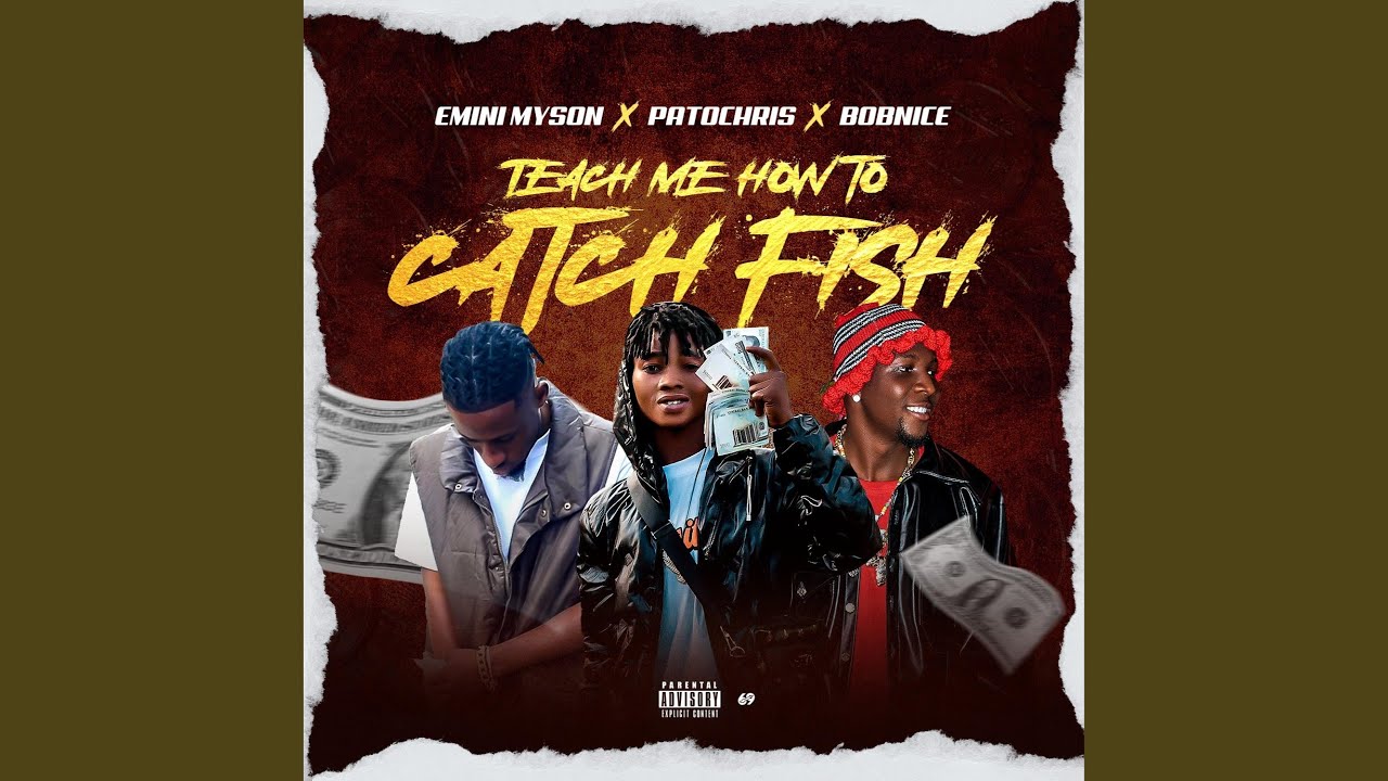TEACH ME HOW TO CATCH FISH (feat. Emini Myson & BobNice) (Radio Edit ...
