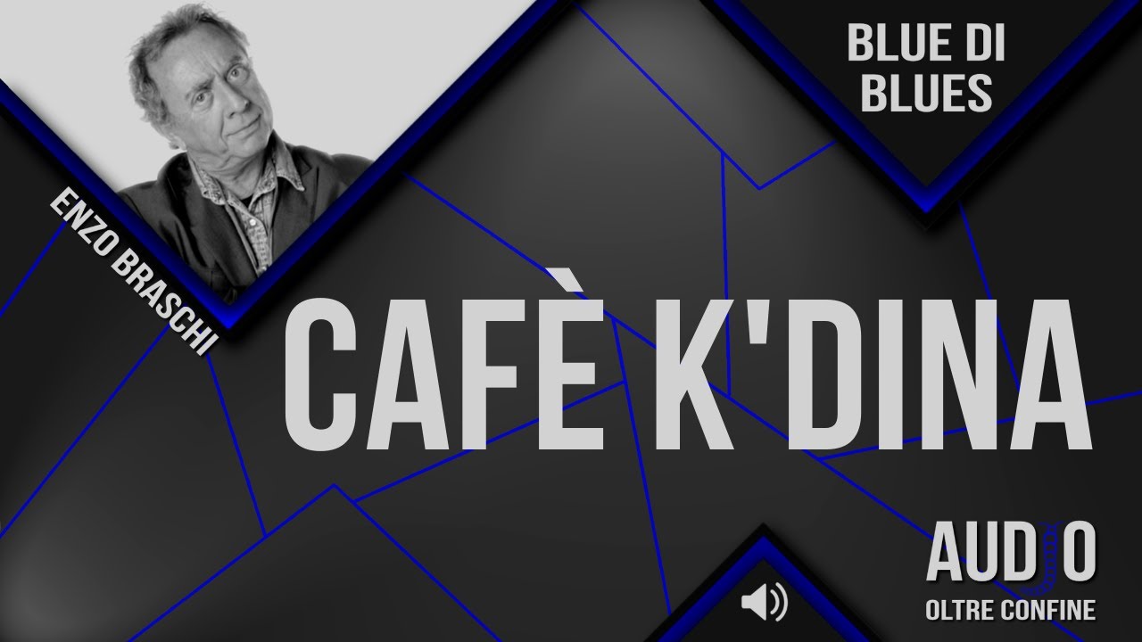 AUDIO BRUJO -CAFE' K'DINA. Di Enzo Braschi - YouTube