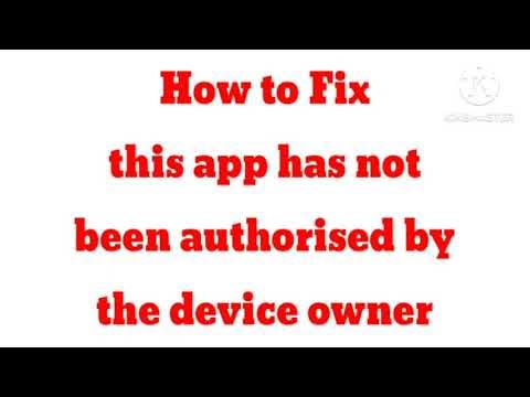 Fix this app has not been authorised by the device owner Problem | Contact Device Owner ...