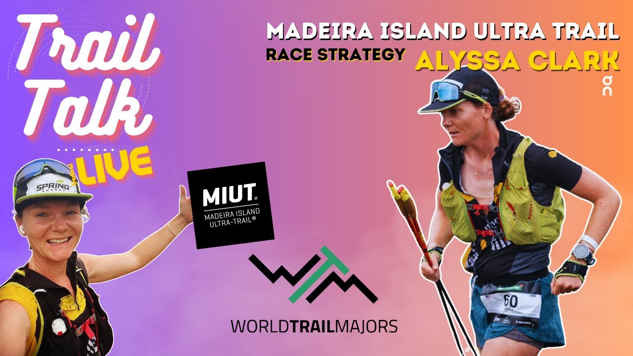 Race Strategy with Alyssa Clark (On Running) / Madeira Island Ultra ...