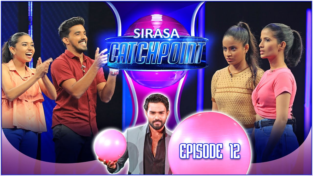 Sirasa Catchpoint Season I | Episode 12 |Sameera & Saumya | Amaya ...