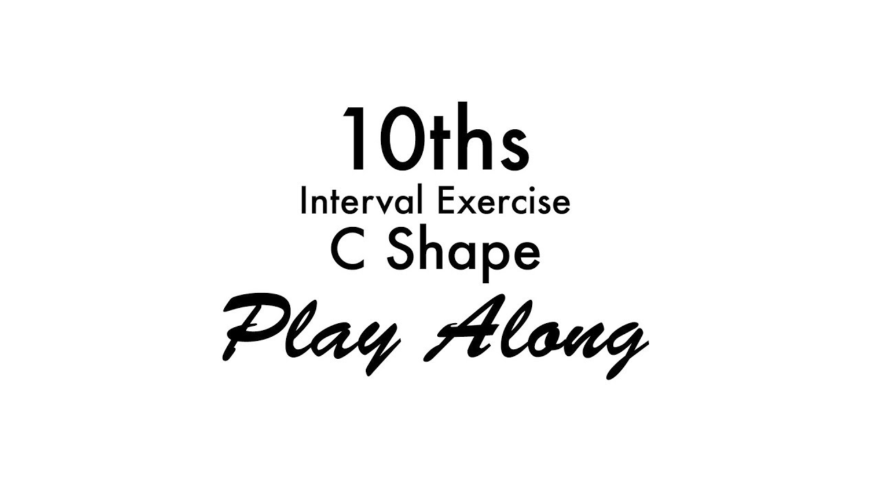 10ths Interval Exercise (C Shape) - YouTube