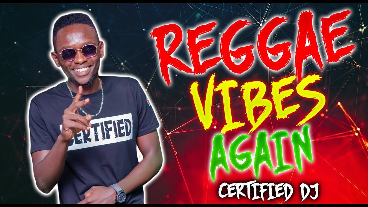 REGGAE VIBES AGAIN !! BEST OF URBAN REGGAE VIBES MIX 2024 - CERTIFIED ...