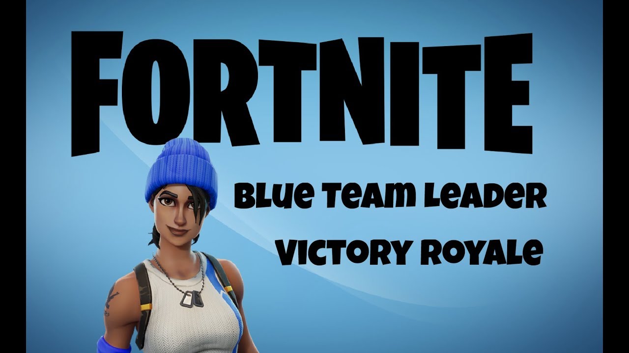 Fortnite: Blue Team Leader Victory Royale! - YouTube