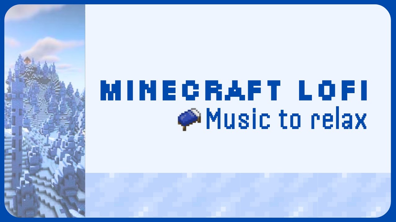 Minecraft Lofi 】 - Music to Study/Relax to - YouTube