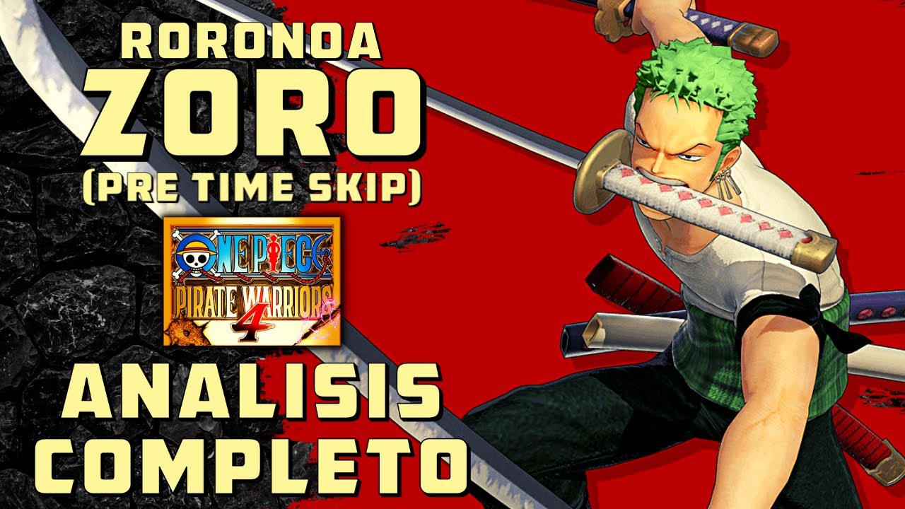 [One Piece: Pirate Warriors 4] *ANÁLISIS COMPLETO* RORONOA ZORO (PRE ...