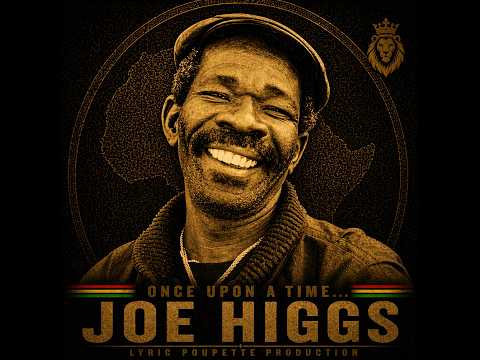Once Upon A Time... Joe Higgs 1940~1999 “The Father Of Reggae” Tribute ...