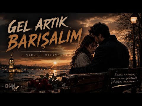 Gel Artık Barışalım | Dertli Defter (Official Music Video)