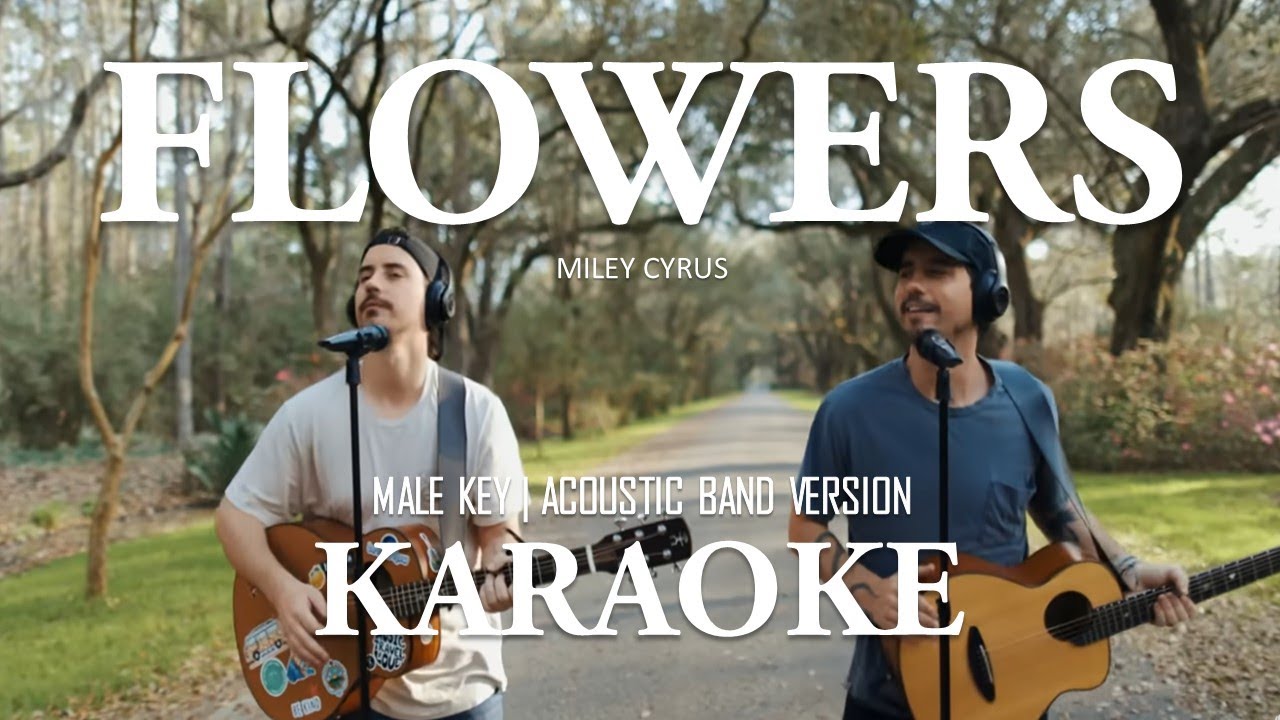 Miley Cyrus - FLOWERS - MALE KEY KARAOKE with Lyrics | MUSIC TRAVEL ...