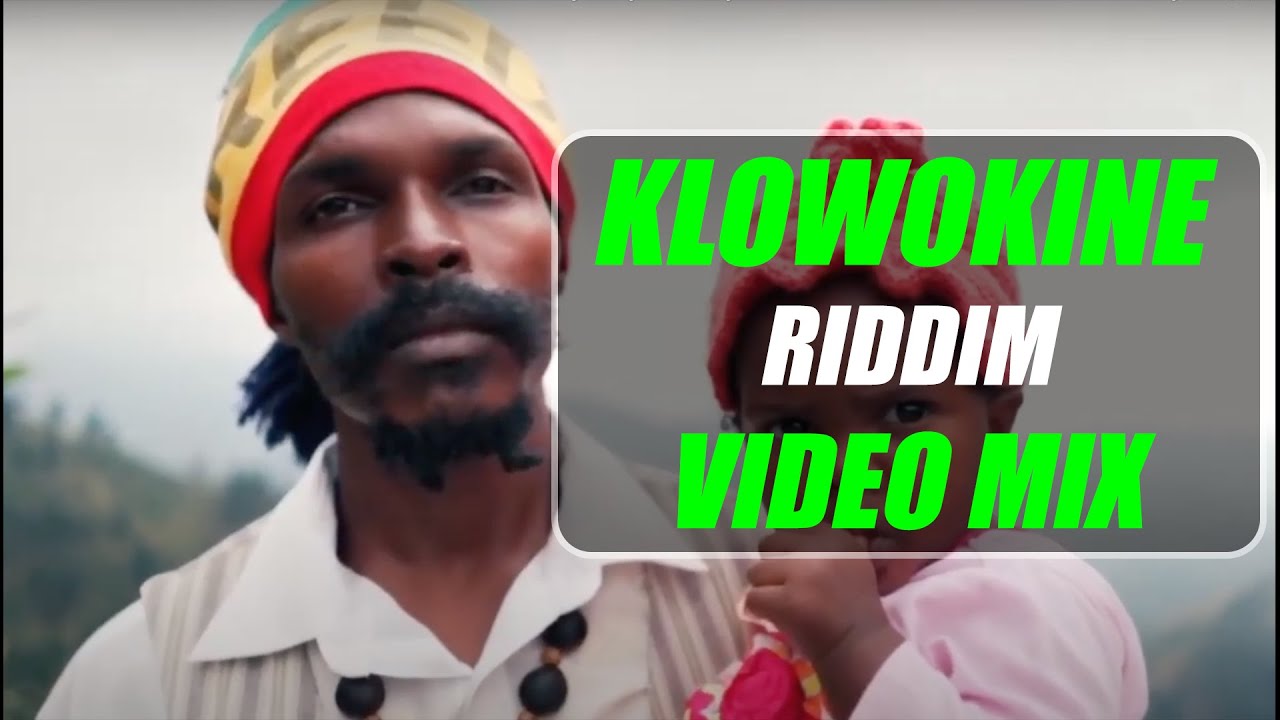 Klowokine Riddim Video Mix Lieutenant, Eazy wayne, Maylan Manaza, Mc ...