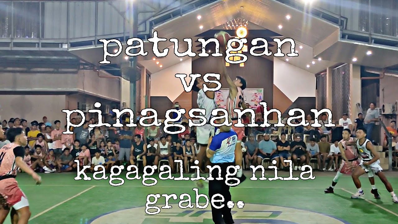 pinagsanhan vs patungan || basketball game || basketball league ...