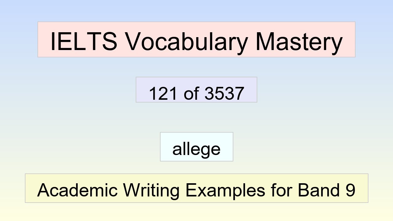IELTS Vocabulary Mastery - 121 of 3537 - allege | Academic Writing ...