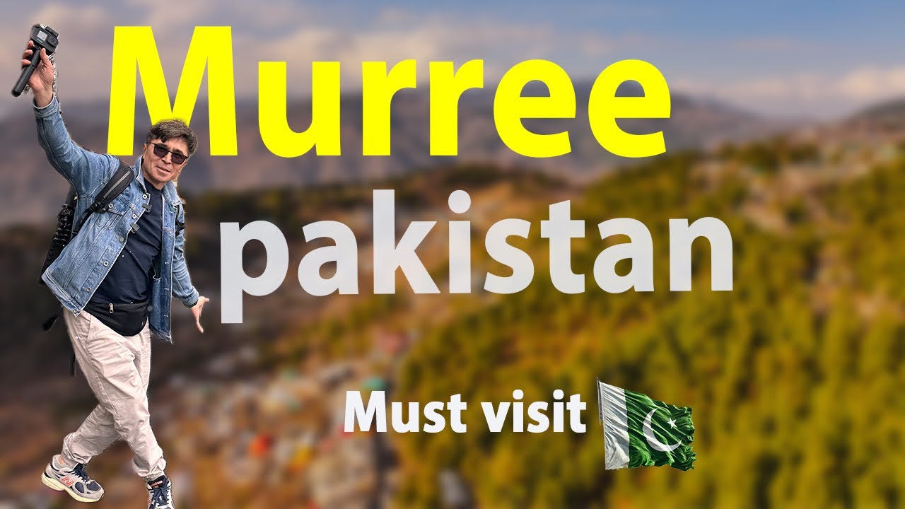 Exploring Murree Pakistan A Scenic Mountain Escape گشت و گذار در مری ...