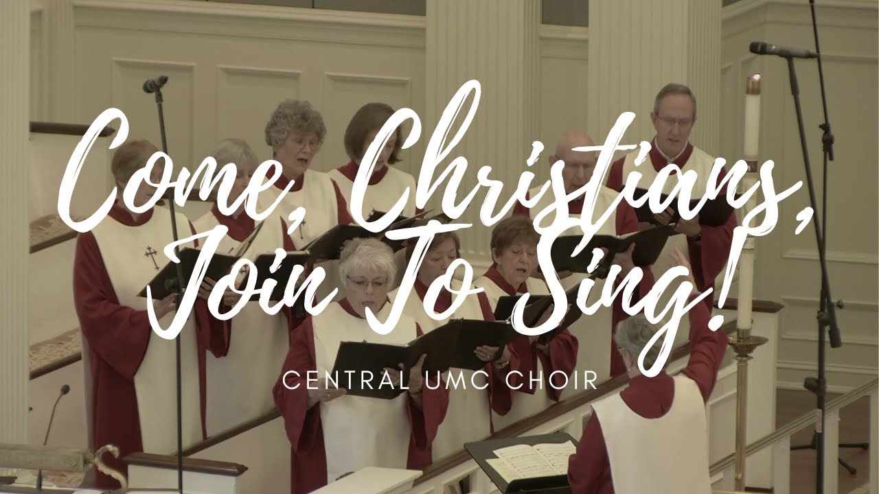 Come, Christians, Join To Sing! arr. Thearon Landrum | Central UMC ...