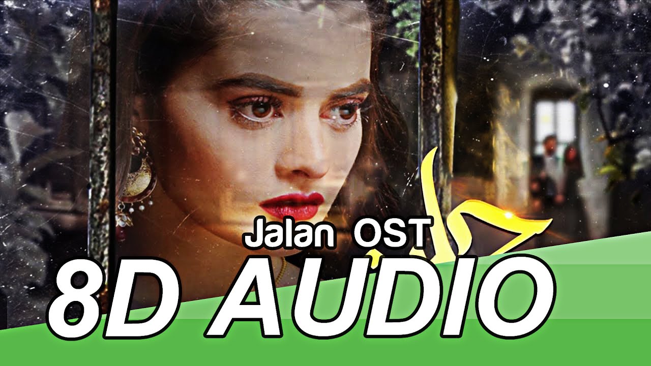 Jalan Ost 8d Audio Song Rahat Fateh Ali Khan Ary Digital Drama
