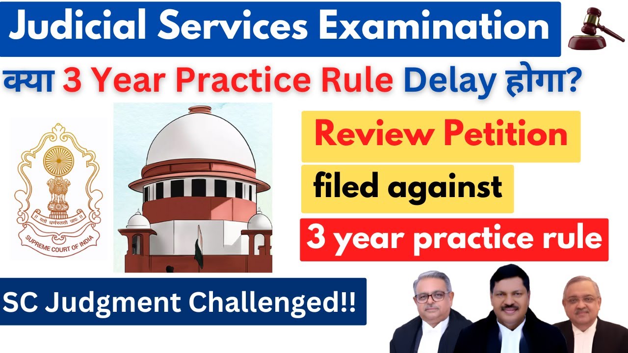 Review Petition filed against 3 Year Practice Rule in Supreme Court ...
