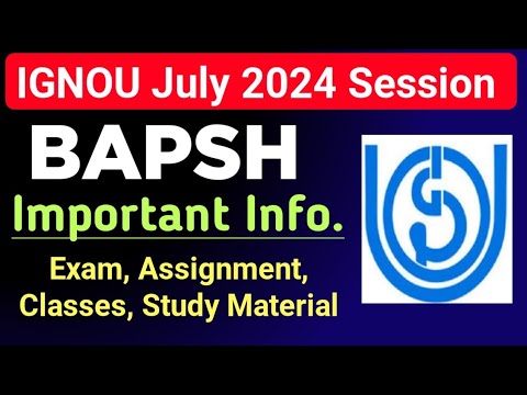 IGNOU BAPSH July 2024 Session Important Info: Exam, Assignment, Classes ...