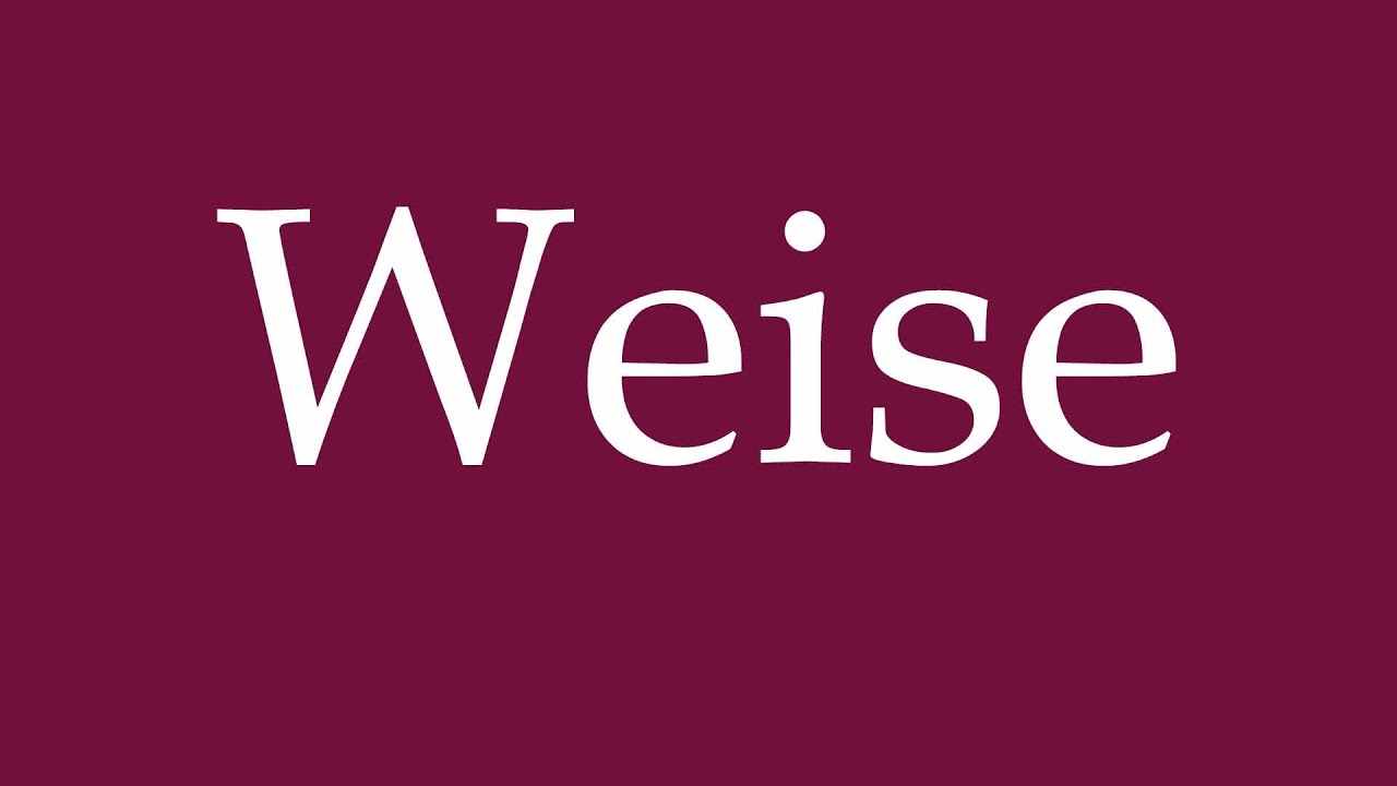 How to Pronounce ''Weise'' (Manner) Correctly in German - YouTube