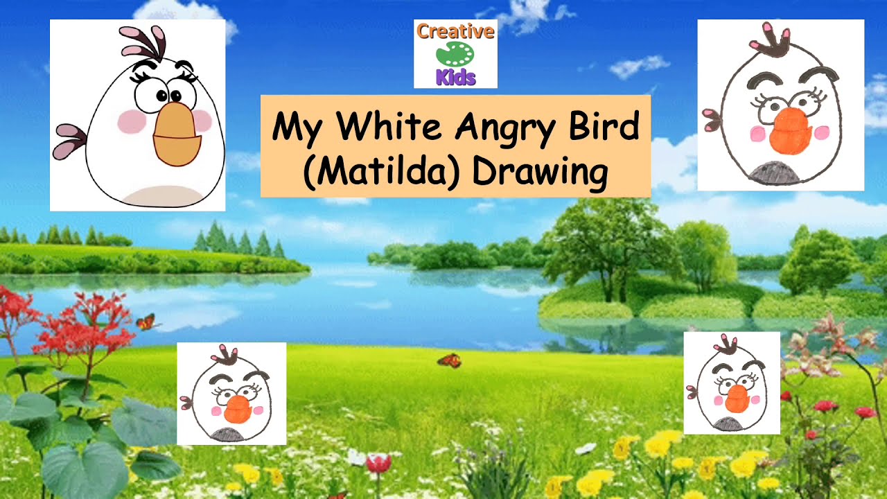 Creative Kids - My White Angry Bird (Matilda) Drawing! - YouTube