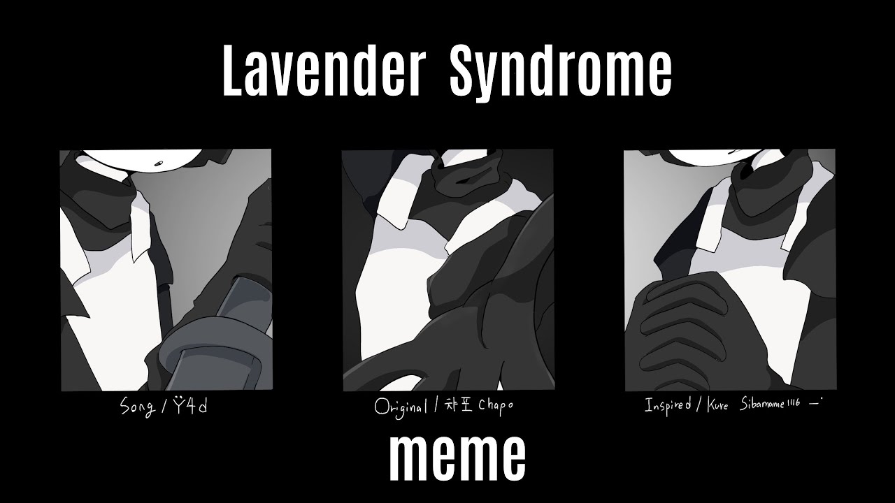 Lavender Syndrome meme | tankman - YouTube