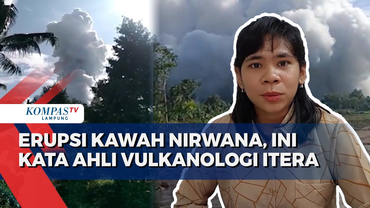 Kawah Nirwana Erupsi, Begini Pejelasan Ahli Vulkanologi Itera - YouTube