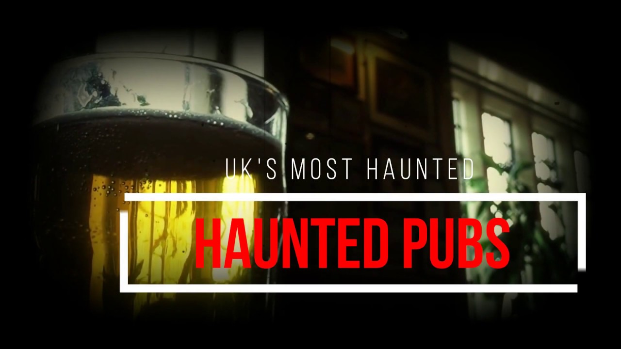 Haunted Pubs | Most Haunted in the UK - YouTube