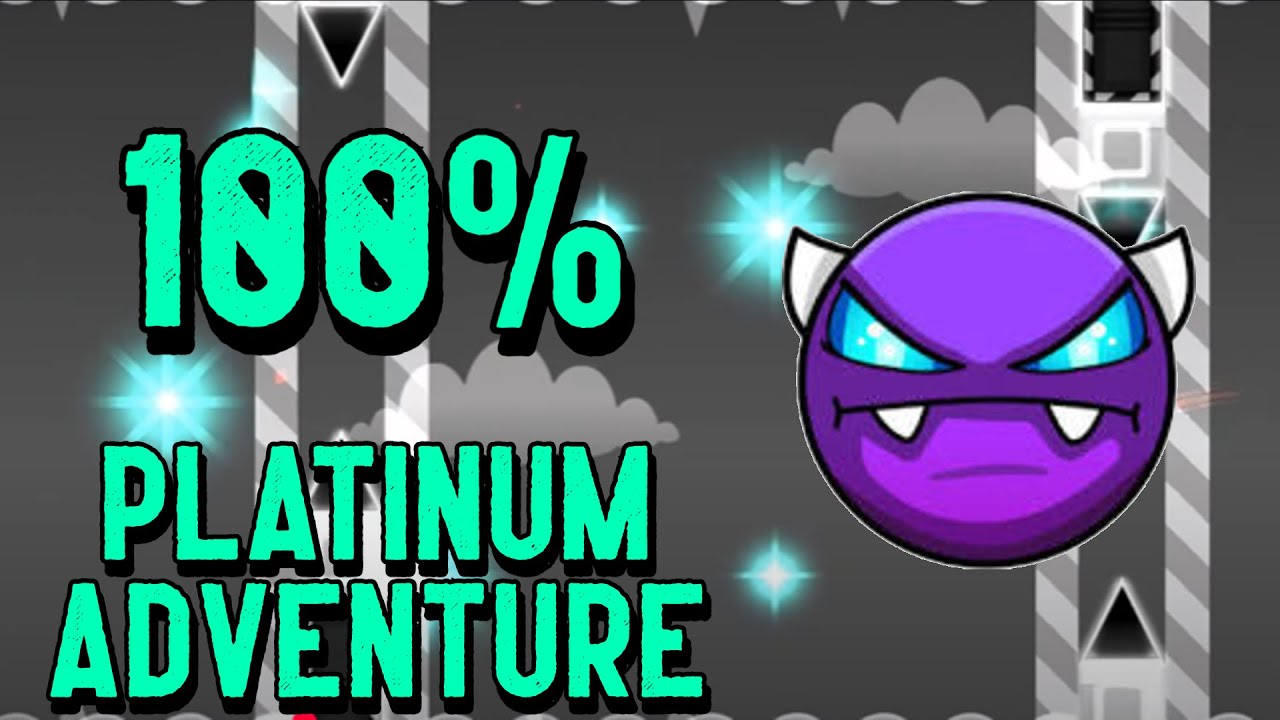 Geometry Dash//Platinum Adventure 100% (EASY DEMON) - YouTube