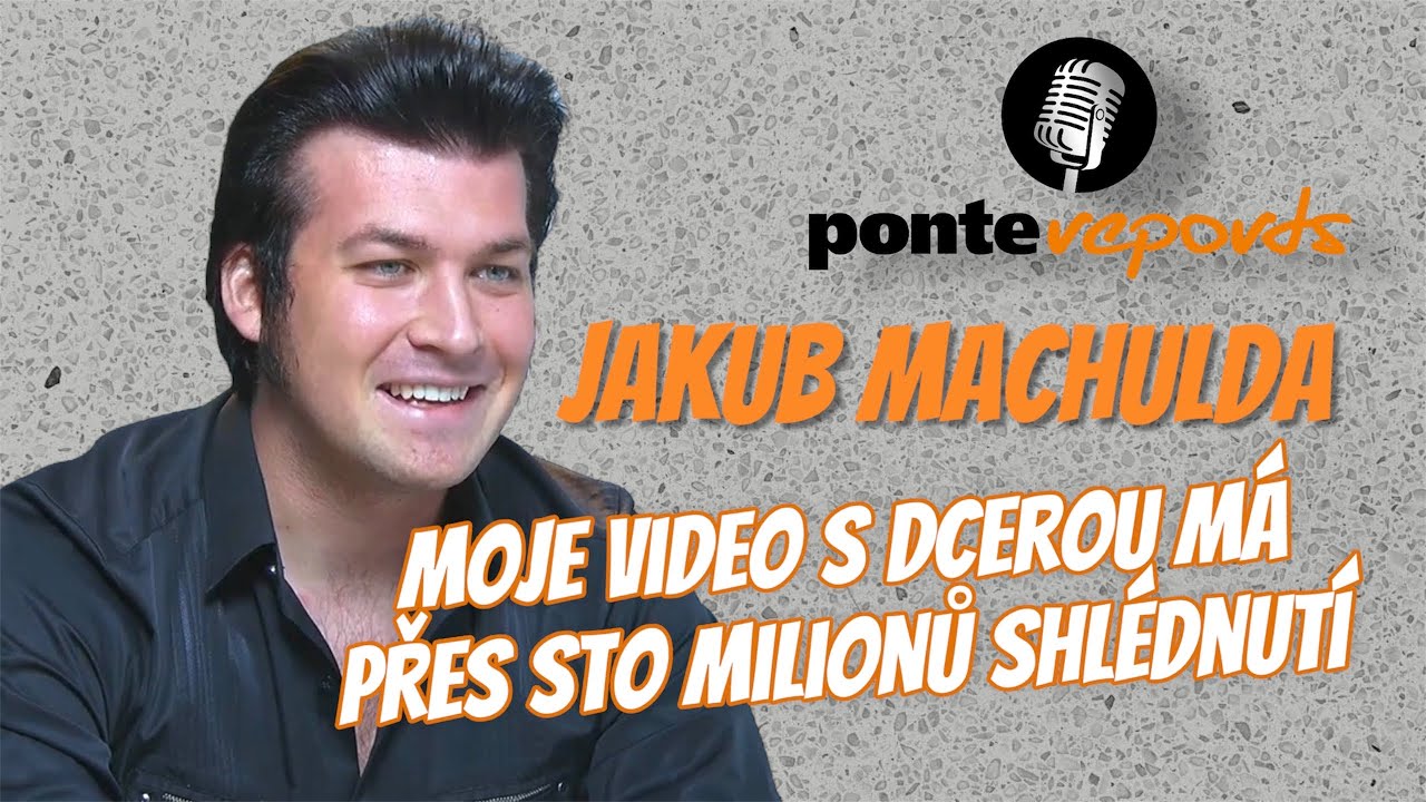 Jakub Machulda – zpěvák: Moje video s dcerou má přes sto milionů ...