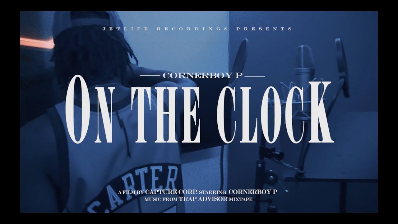Corner Boy P - Corner Boy Chronicles "On the Clock" - YouTube