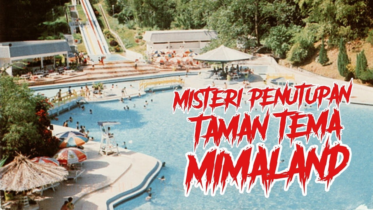 MISTERI PENUTUPAN TAMAN TEMA PERTAMA MALAYSIA | MIMALAND - YouTube