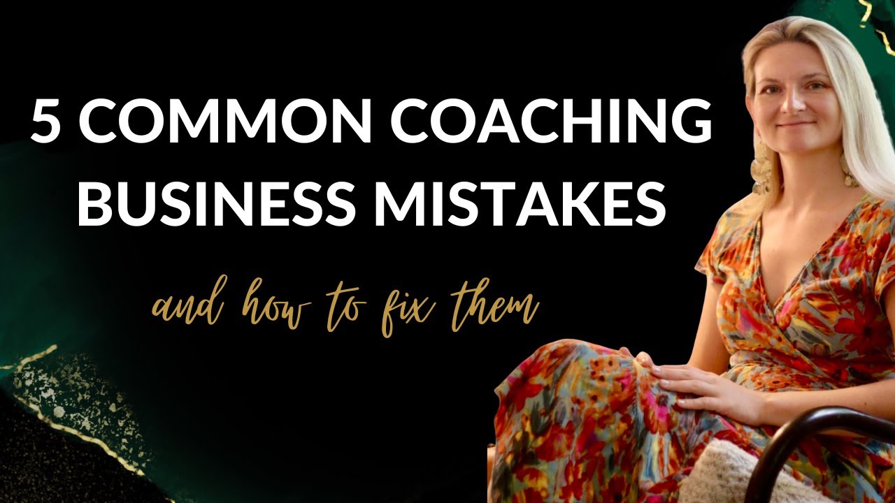 5 common coaching business mistakes and how to fix them - YouTube