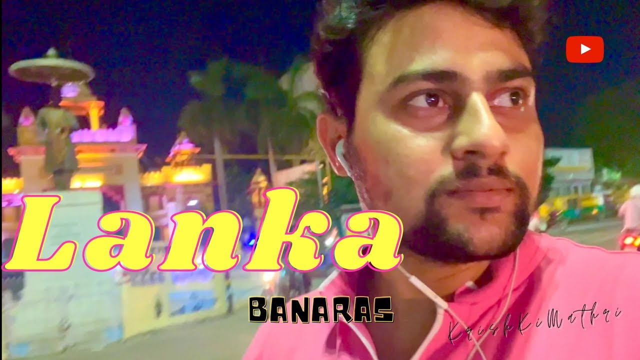 Lanka | Banaras | KrishKiMathri - YouTube